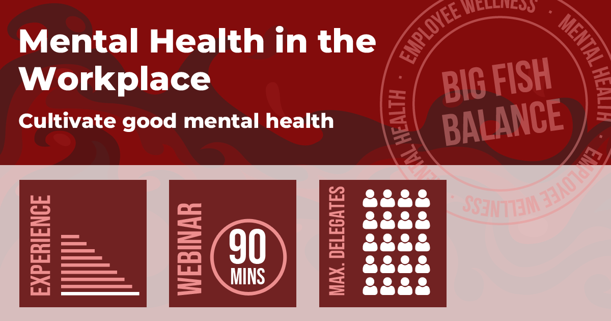 Mental Health in the Workplace | Big Fish Training