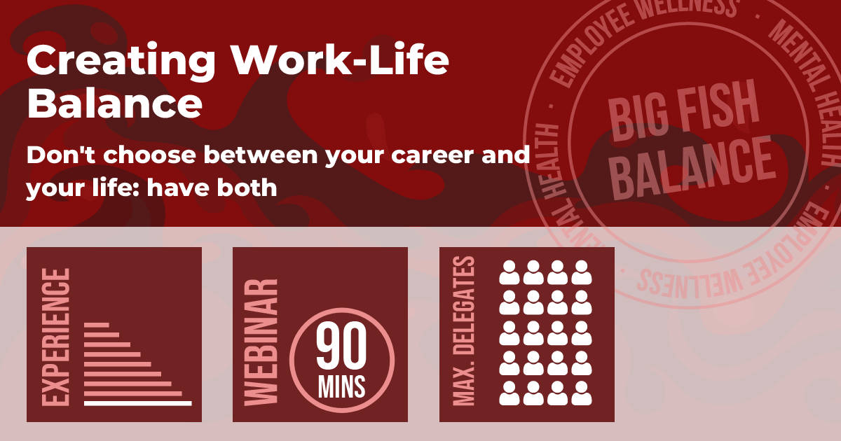 Creating Work-Life Balance Courses | Big Fish Training