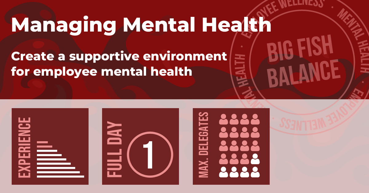 Managing Mental Health | Big Fish Training